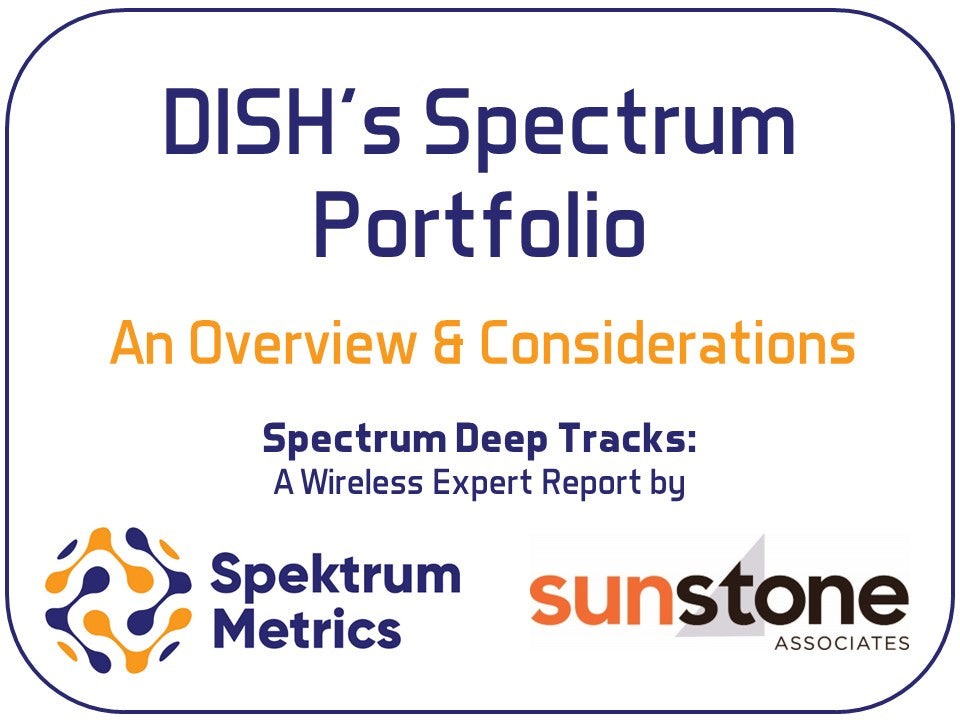Dish's Spectrum Portfolio - An Overview & Considerations – Spektrum Metrics